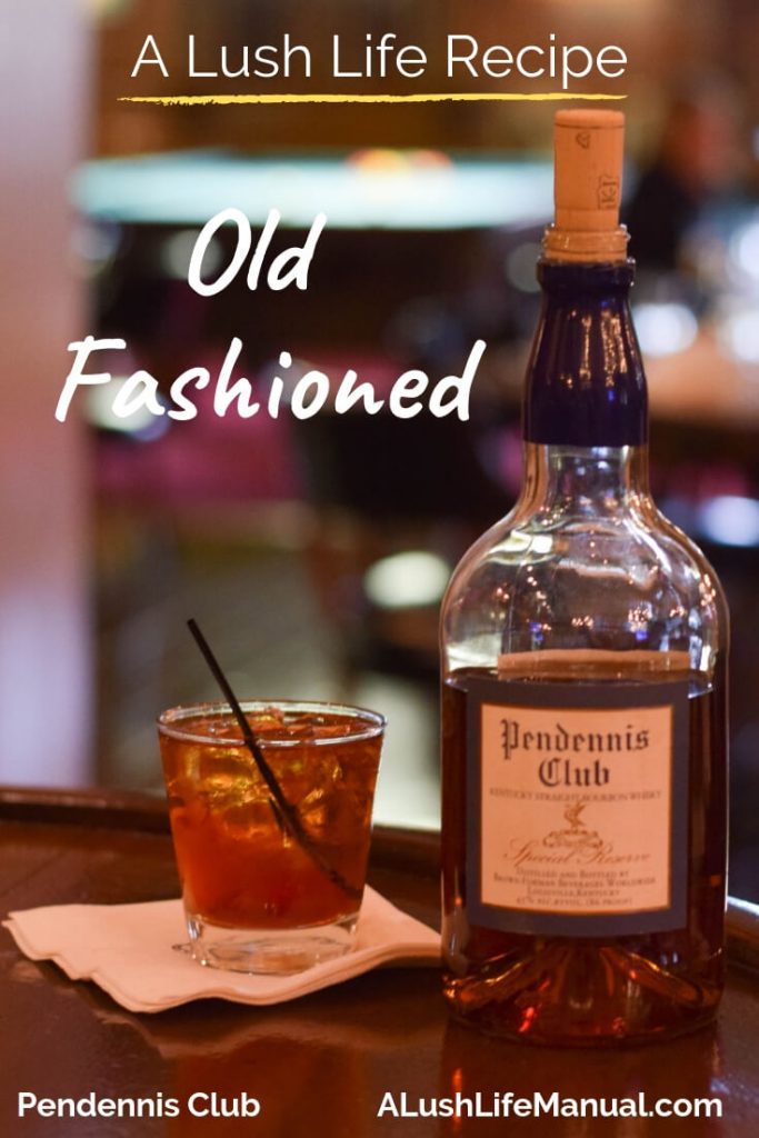 How To Make The The Original Pendennis Club Old-Fashioned