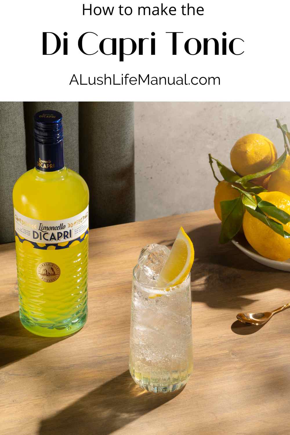 How To Make The Limoncello Di Capri Tonic