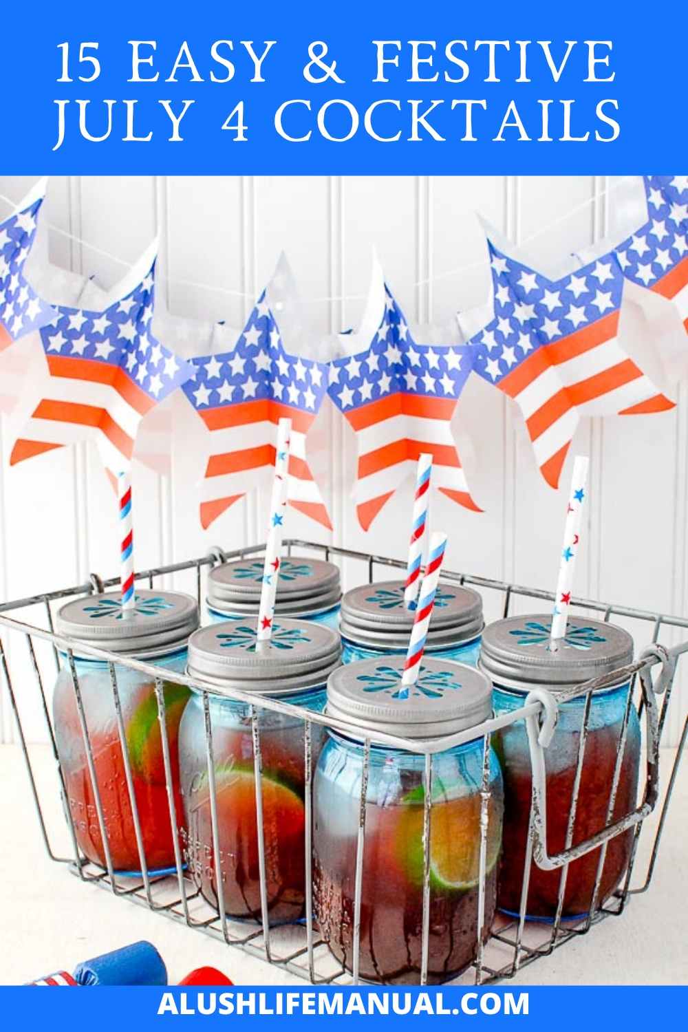 How To Make 12 Easy & Festive July 4th Cocktails