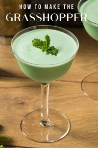 How To Make A Grasshopper Cocktail