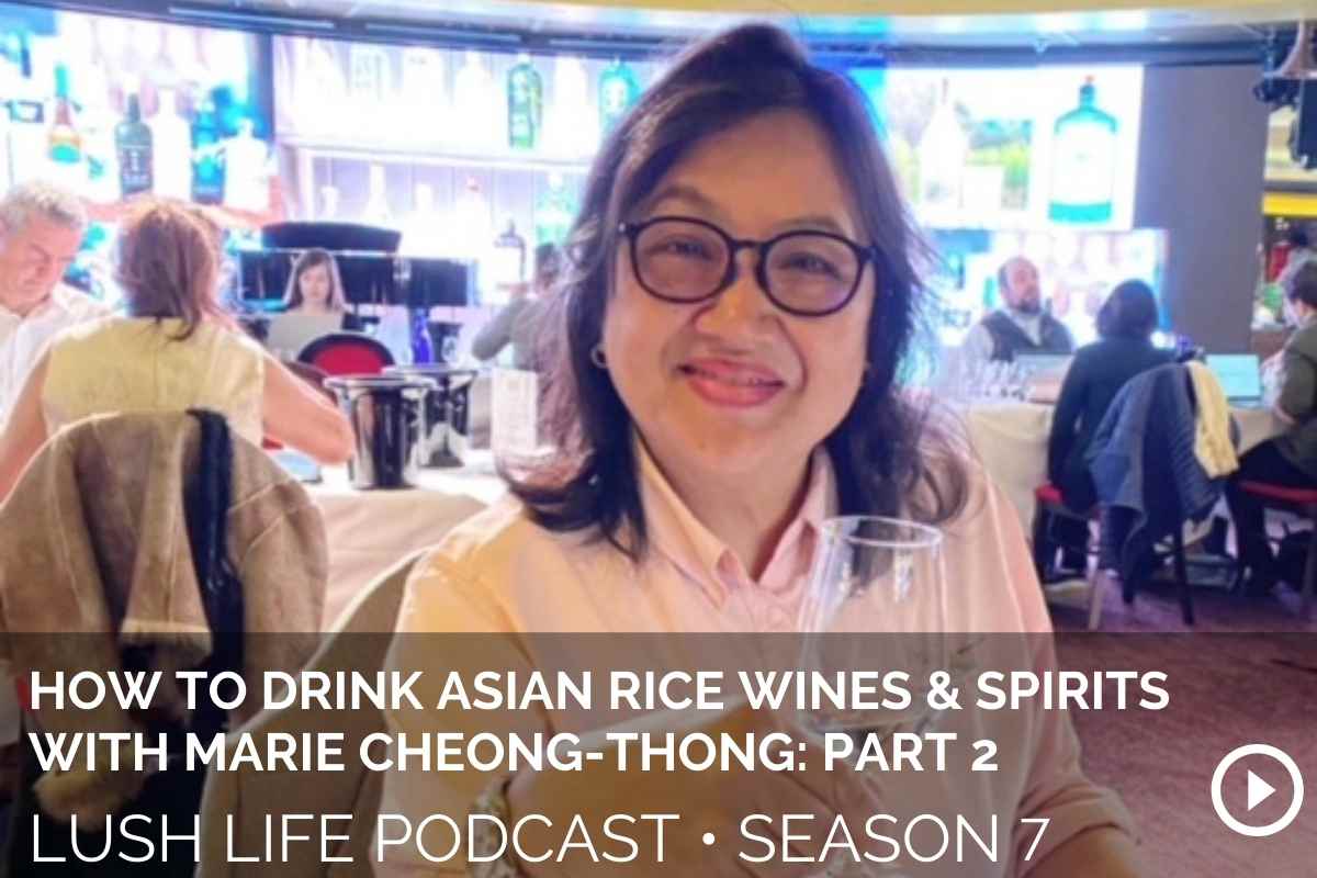 How To Drink Asian Rice Wines And Spirits With Marie Cheong-Thong, Part 2