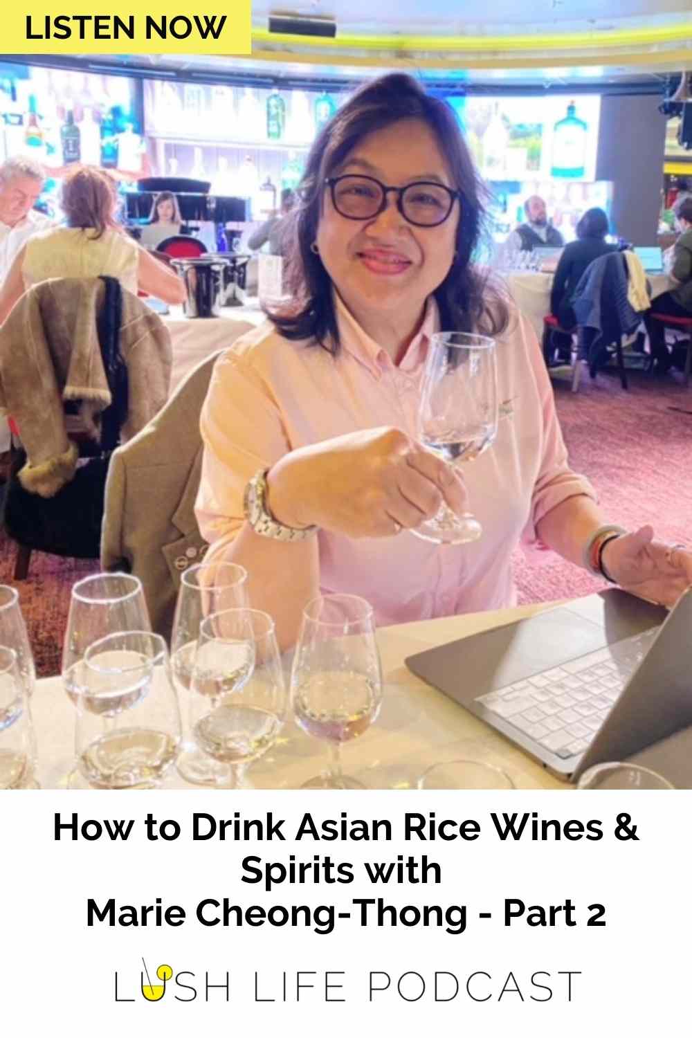 How To Drink Asian Rice Wines And Spirits With Marie Cheong-Thong, Part 2