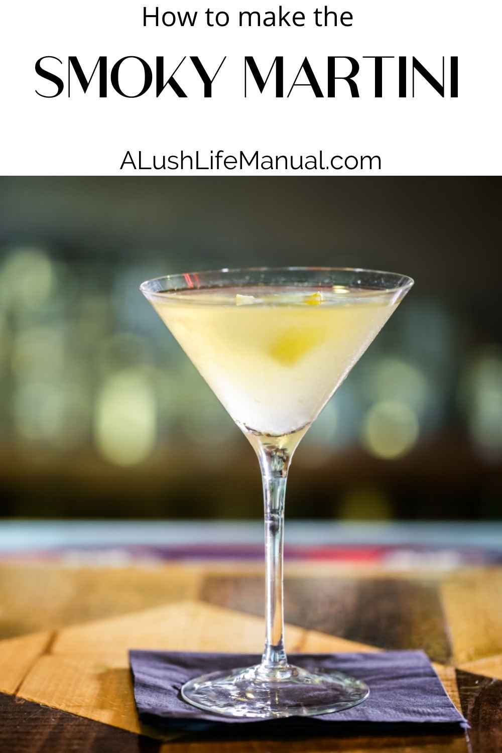 How To Make The Dirty Martini