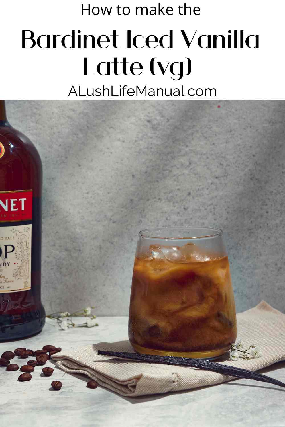 How To Make The Bardinet Brandy Iced Vanilla Latte
