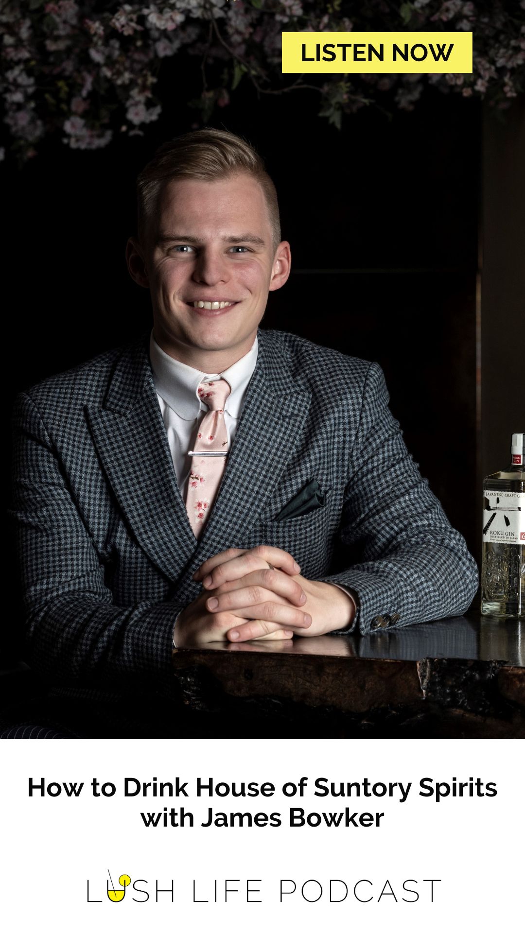 How To Drink House Of Suntory Spirits With James Bowker