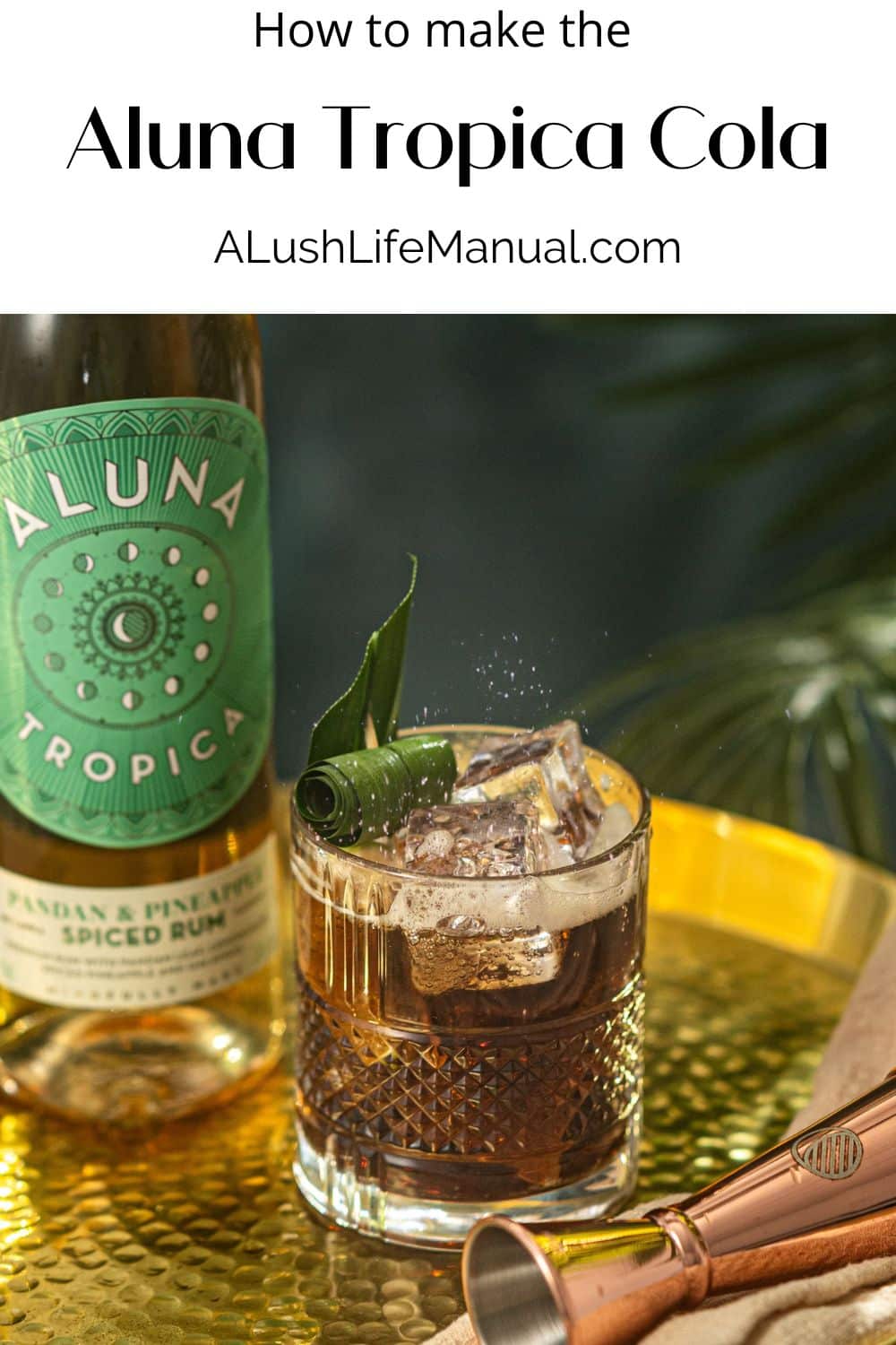 How To Make The Aluna Tropica Cola