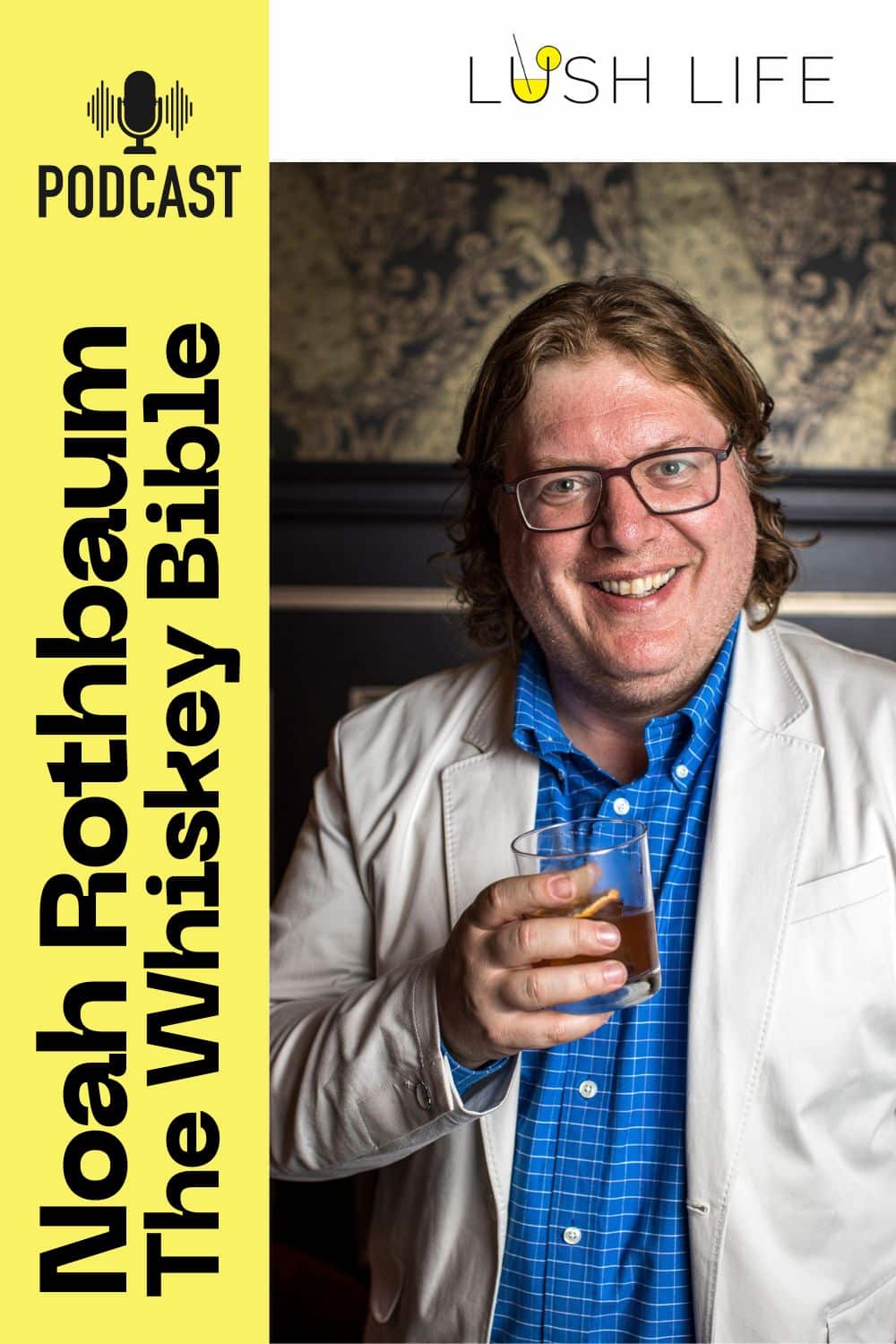 How To Read The Whiskey Bible With Noah Rothbaum, Author