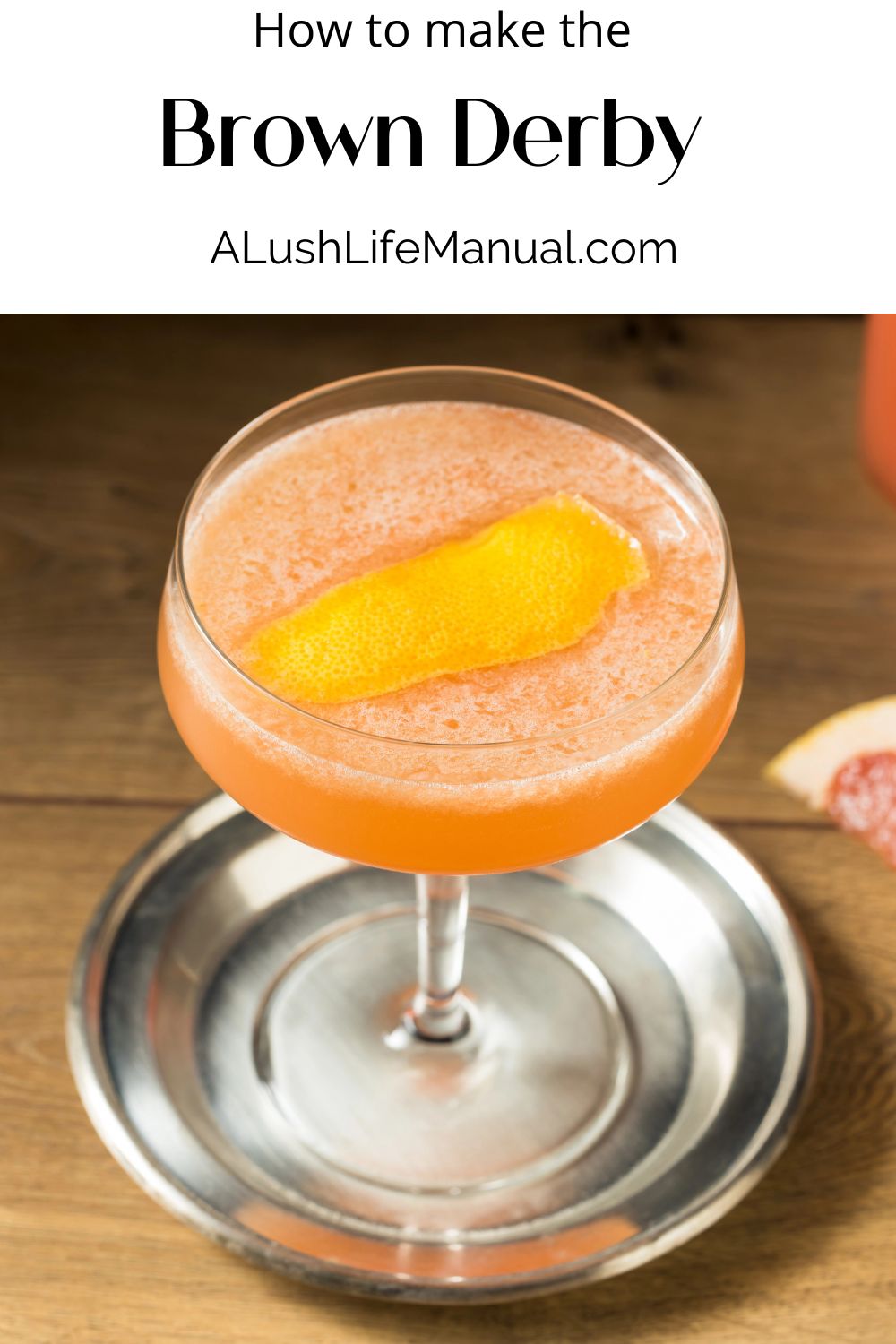 How To Make The Brown Derby