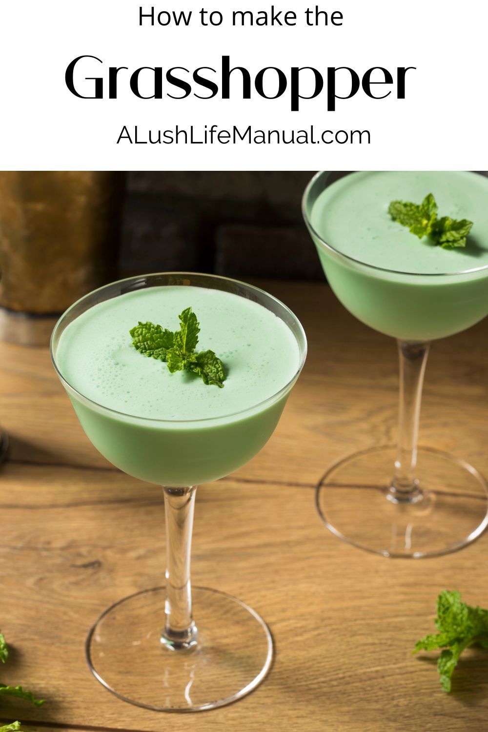 How To Make The Grasshopper Cocktail