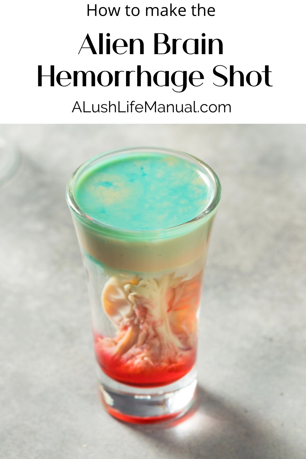 How To Make The Alien Brain Hemorrhage Shot